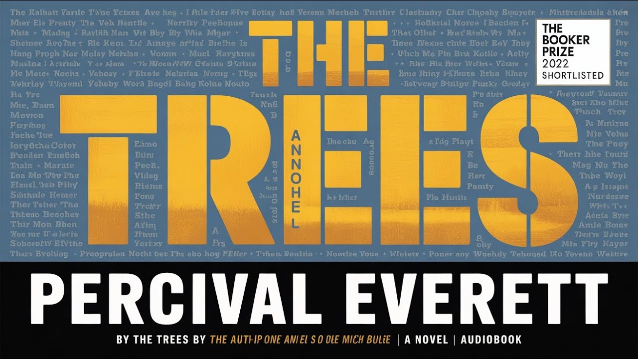 The Trees by Percival Everett | A Daring New Look at a Literary Classic | Audiobook