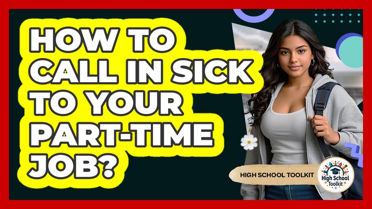 How To Call In Sick To Your Part-Time Job?