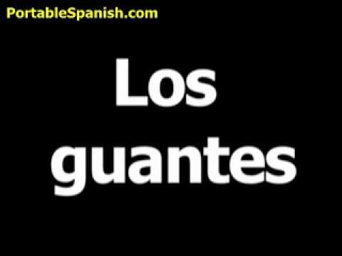 Spanish word for gloves is los guantes