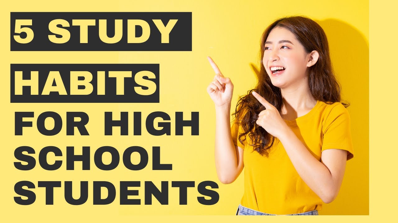5 Important Study Habits for High School Students