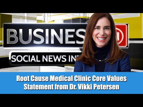 Root Cause Medical Clinic Core Values Statement from Dr. Vikki Petersen