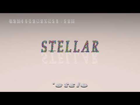 stellar - pronunciation + Examples in sentences and phrases