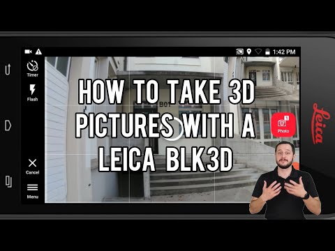 How to Take 3D Pictures with a Leica BLK3D
