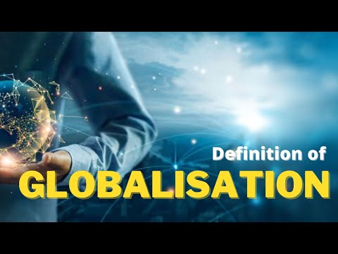 Meaning Of Globalisation | Definition of Globalisation and What Is Globalisation ?