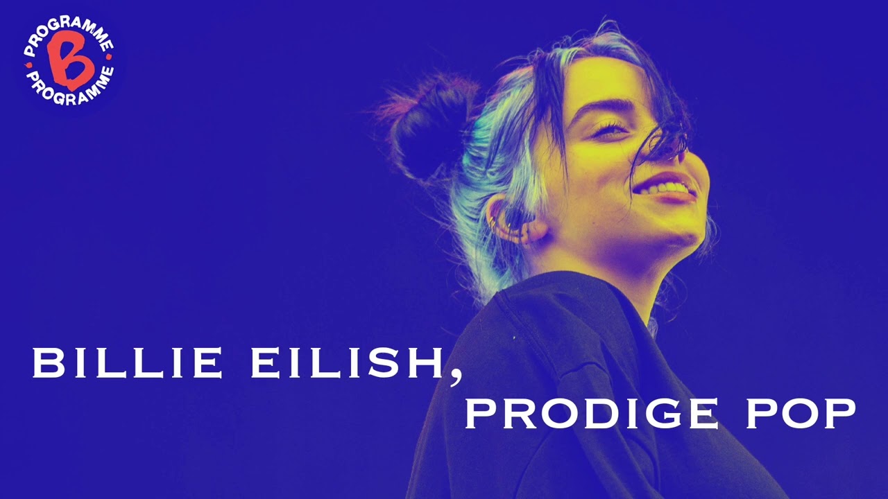Podcast | Billie Eilish, prodige pop