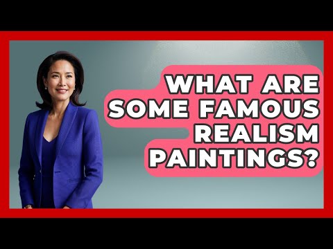 What Are Some Famous Realism Paintings? - Art Across Cultures