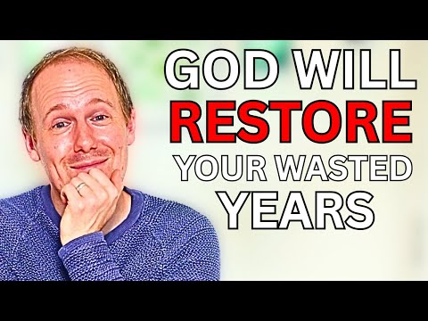 God Will Restore Your Wasted Years - Do Not Despair
