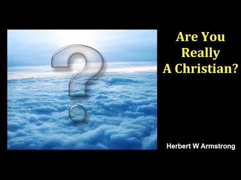 Are You Really A Christian? - Herbert W Armstrong