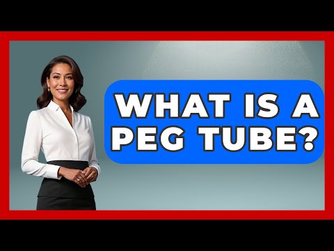 What Is A PEG Tube? - Ear Nose Throat Expert