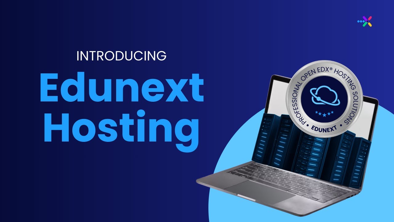 Introducing Edunext Hosting: Powering Simple, Secure & Scalable Open edX® Hosting