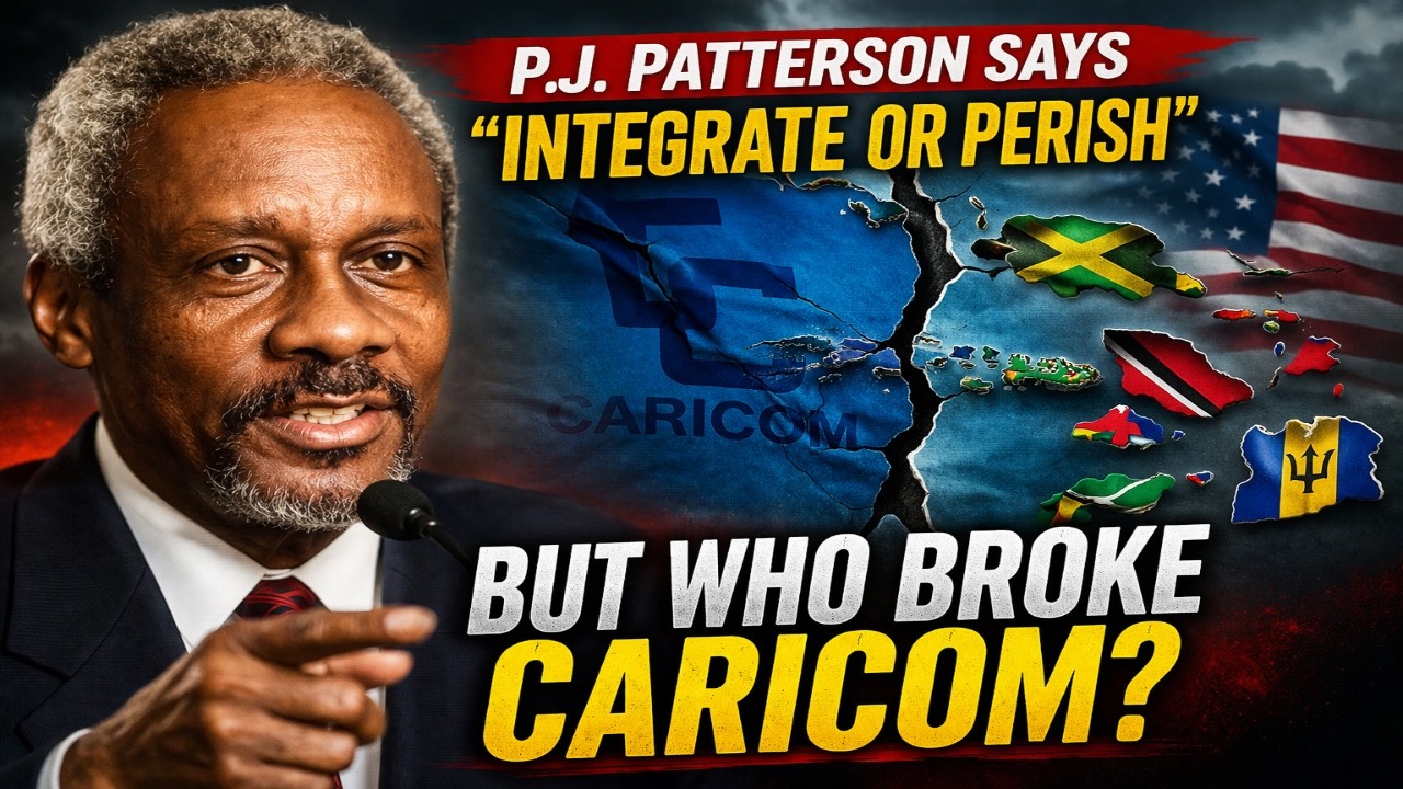 P.J. Patterson Says “Integrate or Perish” — But Who Broke CARICOM?