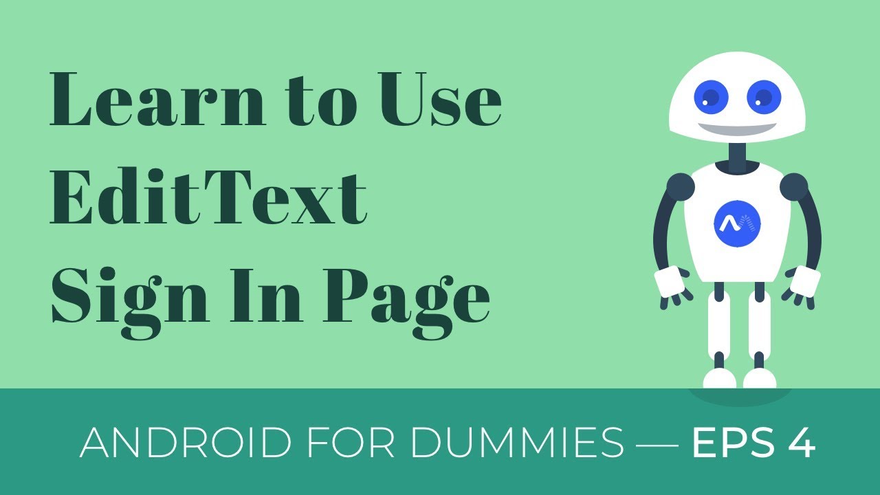 EditText for Sign In — Android Studio Basic Tutorial — Eps 4