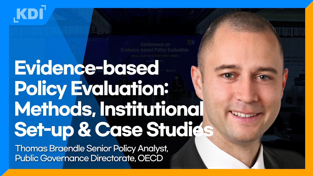 Evidence-based Policy Evaluation: Methods, Institutional Set-ups and Case Studies｜Thomas Braendle