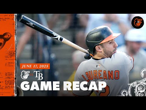 Orioles vs. Rays Game Recap (6/17/25) | MLB Highlights | Baltimore Orioles
