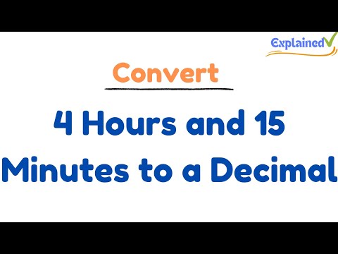 Convert 4 Hours and 15 Minutes to a Decimal