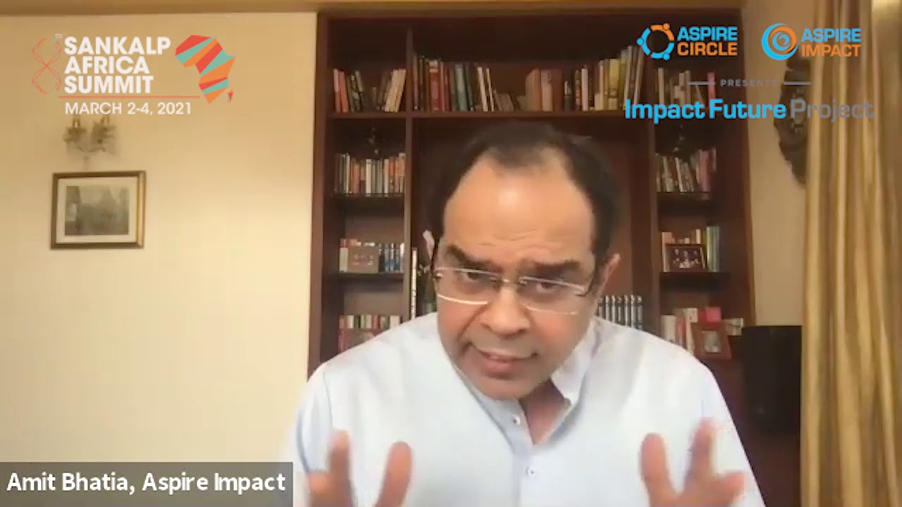 Amit Bhatia - Founder & CEO Aspire Impact at the Launch of Impact Future Project Africa