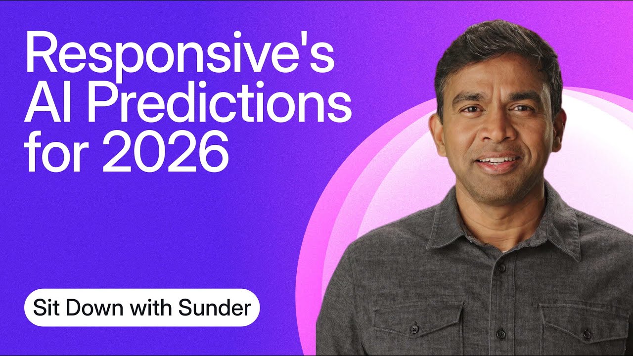 Can We Predict AI Trends for 2026? Responsive's AI Hot Takes & Big Bets