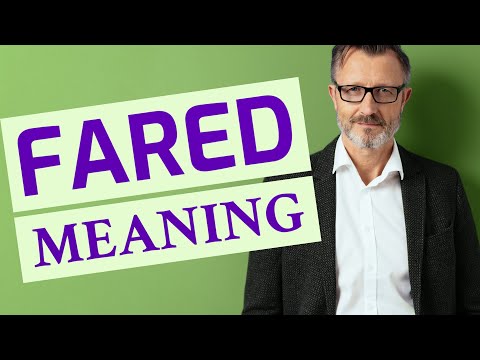 Fared | Definition of fared 📖