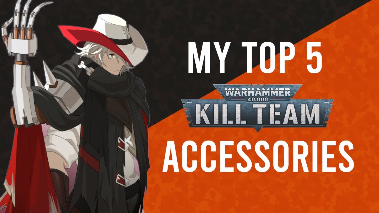 My Top 5 Kill Team Accessories