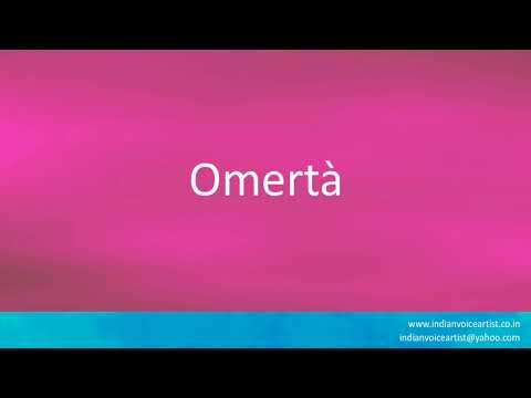 How to pronounce "Omertà ". (Italian and English)