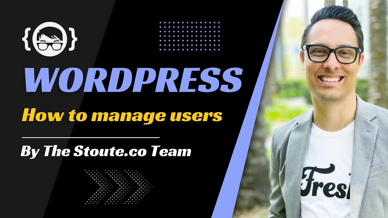 How to create and manage users correctly in WordPress