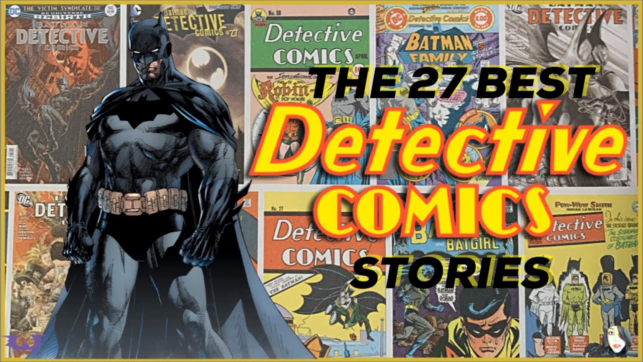 The 27 Best ‘Detective Comics’ Batman Stories