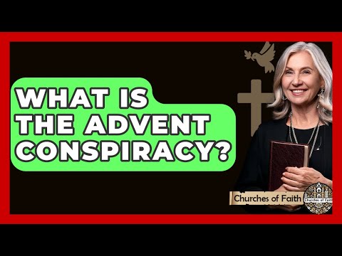 What Is The Advent Conspiracy? - Churches Of Faith