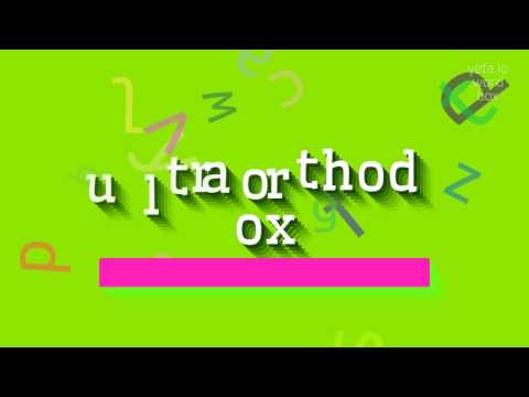 HOW TO PRONOUNCE ULTRAORTHODOX? #ultraorthodox