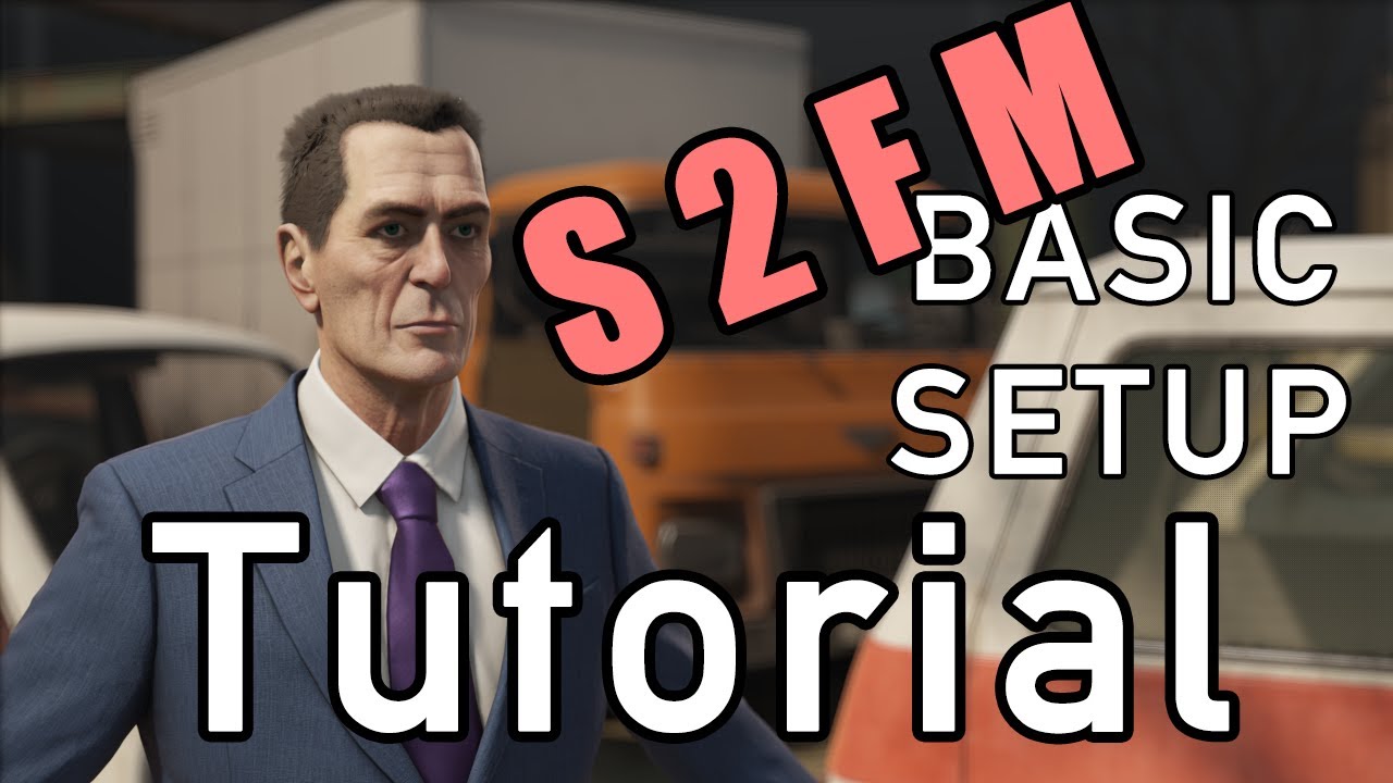 [Updated] S2FM Basic Setup Tutorial