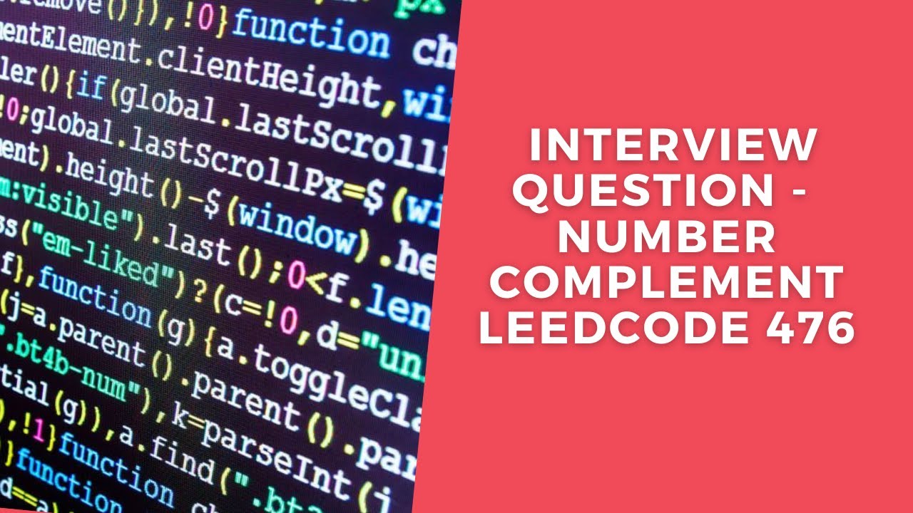 Interview Question - Number Complement LEETCODE 476