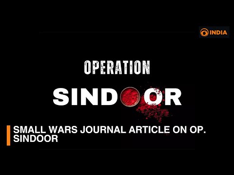 Small Wars Journal article on Op. Sindoor l Article highlights key defence sector reforms by India