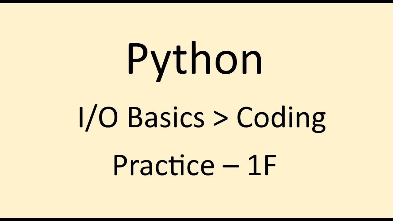 Coding Practice - 1F || I/O Basics || Python || NxtWave || CCBP