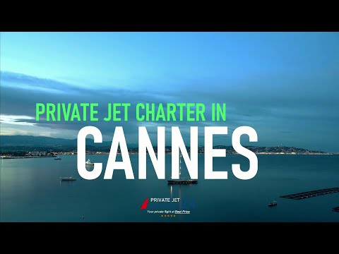 Cannes Private Jet Charter - How to hire business jet in French Riviera