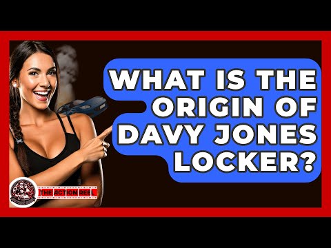 What Is The Origin Of Davy Jones Locker? - The Action Reel