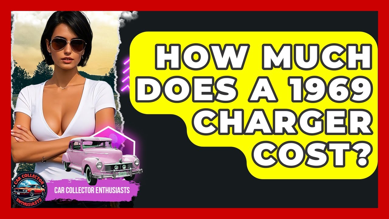 How Much Does A 1969 Charger Cost? - Car Collector Enthusiasts