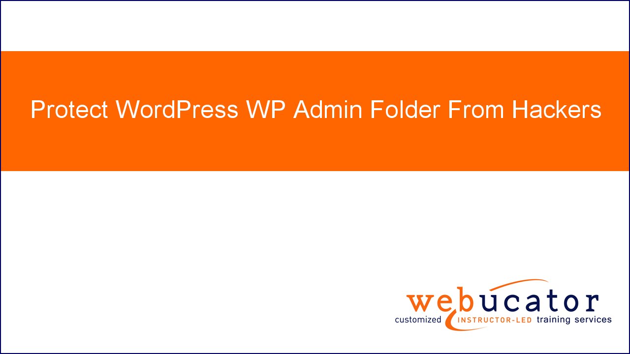 Protect WordPress WP Admin Folder From Hackers