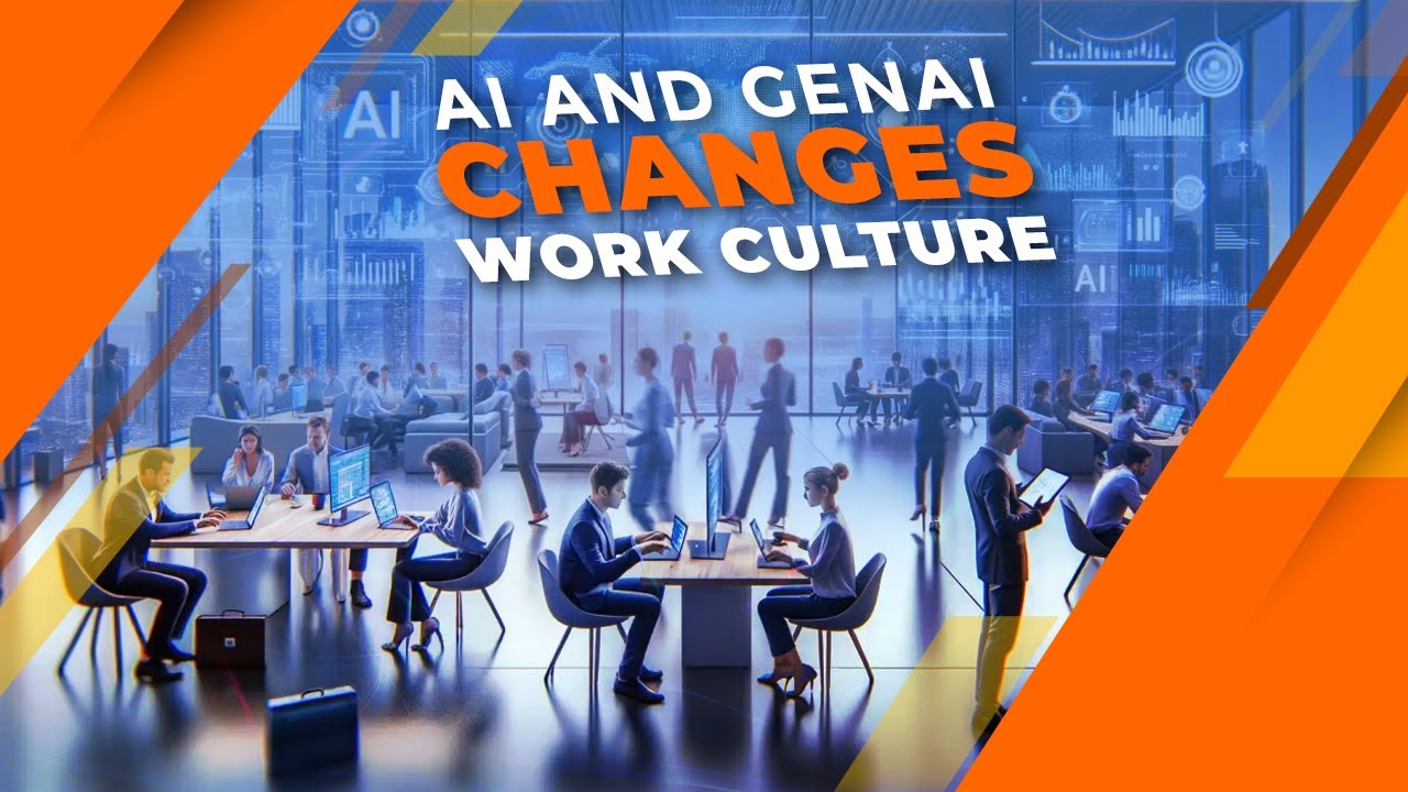 AI and GenAI changes work culture