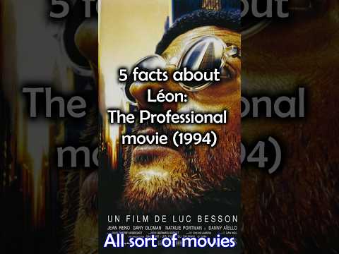 5 Facts about Léon: The Professional (1994)
