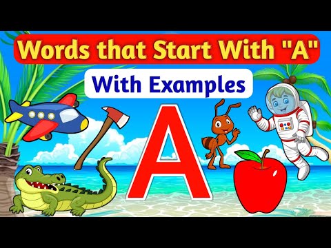 Words that Start with A with Examples | Words Start with A for Toddlers | Kids Learning video