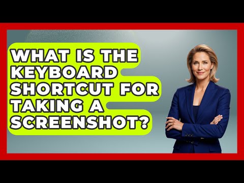 What Is The Keyboard Shortcut For Taking A Screenshot? - Ultimate Life Hacks