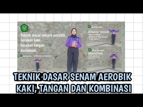 PEMBELAJARAN TEKNIK DASAR SENAM AEROBIK (GERAKAN KAKI, TANGAN DAN KOMBINASI)