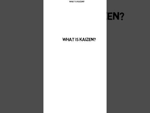 What is Kaizen ?