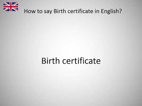 How to say Birth certificate in English?