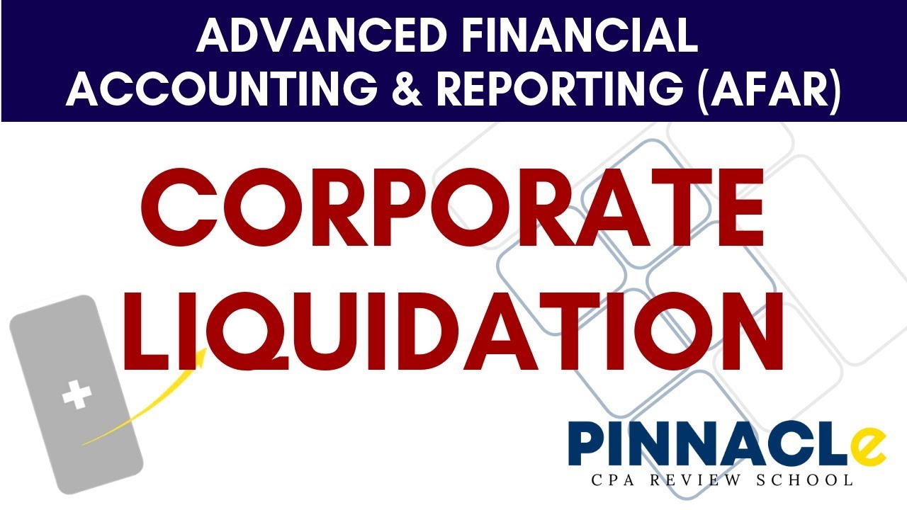 AFAR: CORPORATE LIQUIDATION