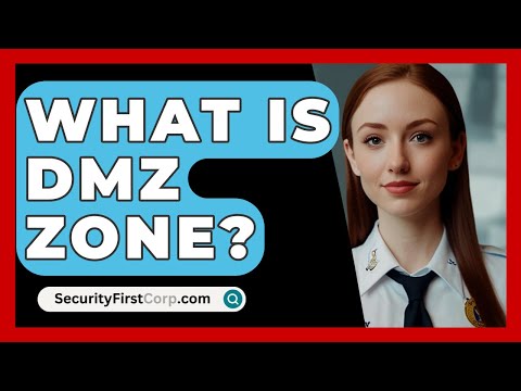 What Is DMZ Zone? - SecurityFirstCorp.com