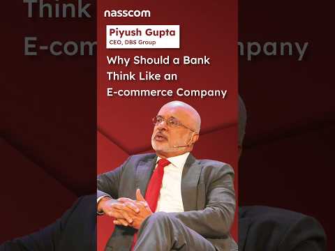 Why Should a Bank Think Like an E-commerce Company | DBS Bank | Piyush Gupta