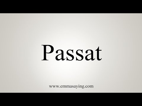 How To Say Passat