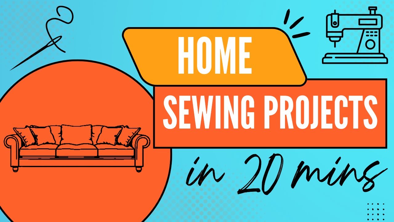 4 Easy Sewing Projects for Your Home [in JUST 30 Minutes]