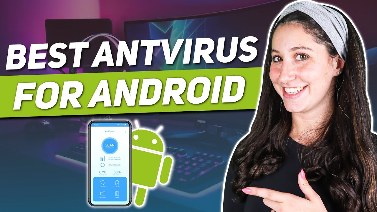 BEST ANTIVIRUS for Android: Top 5 antivirus picks for Android