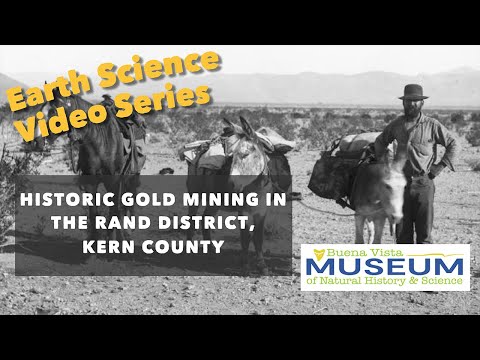 Historic Gold Mining in the Rand District, Kern County